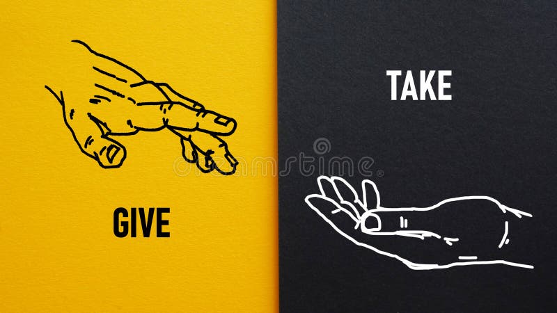 Give and Take Concept is Shown Using the Text Stock Image - Image of ...