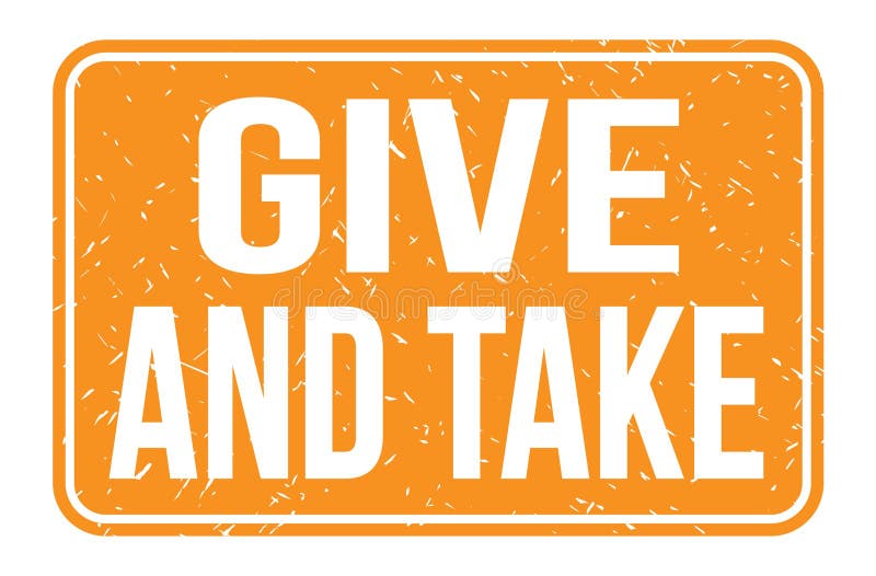 GIVE and TAKE, Words on Orange Rectangle Stamp Sign Stock Illustration ...