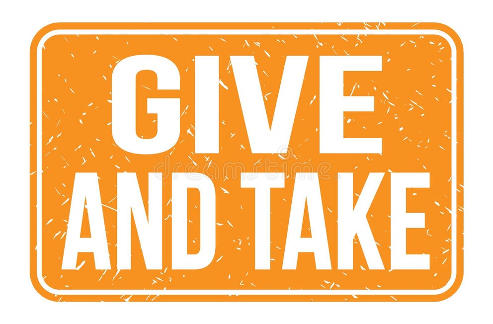 GIVE and TAKE, Words on Orange Rectangle Stamp Sign Stock Illustration ...