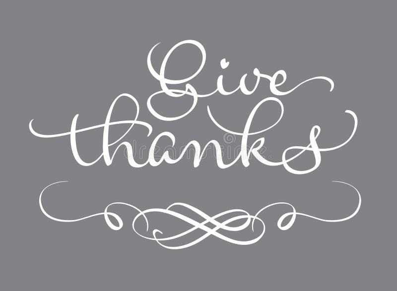 Give Thanks Text on Gray Background. Calligraphy Lettering Vector ...