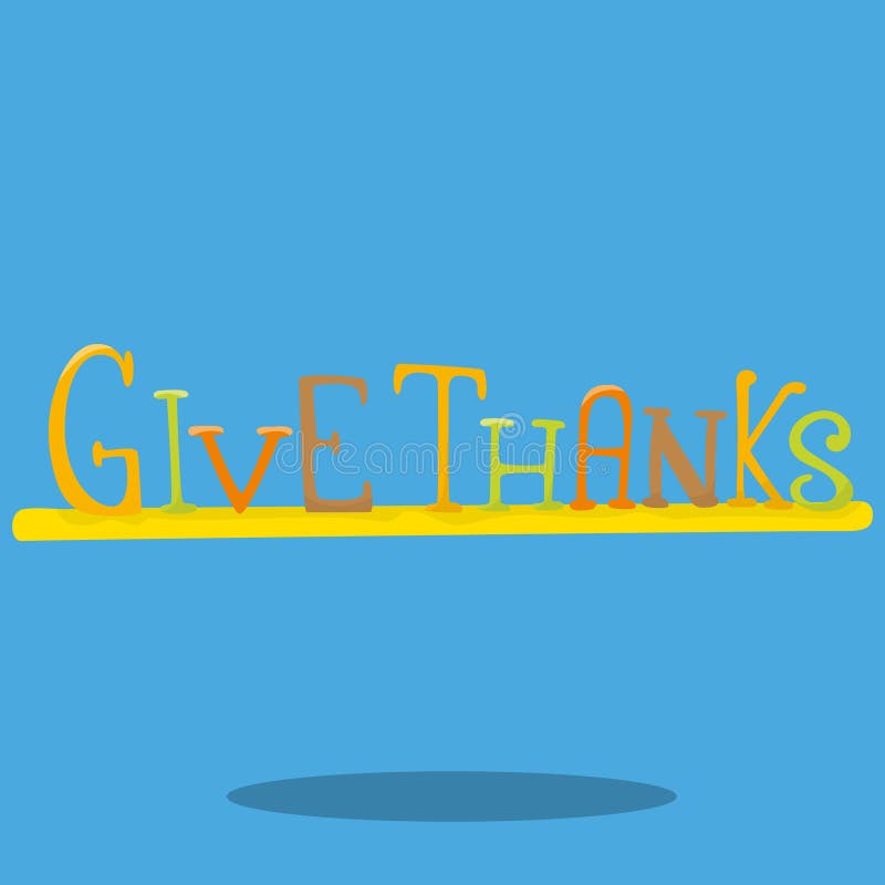 Give thanks give thanks 09 stock vector. Illustration of give - 198987103