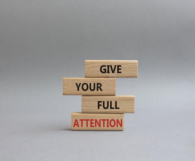 Give Your Full Attention Symbol. Concept Word Give Your Full Attention ... Give Your Full Attention Symbol. Concept Word Give Your Full Attention ...