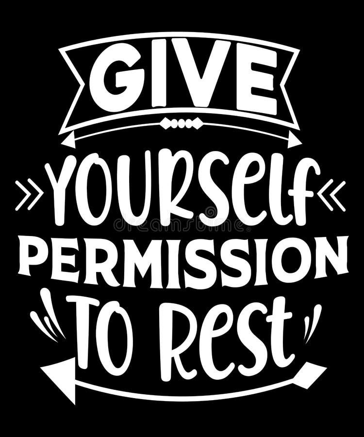 Give Yourself Permission To Rest Stock Vector - Illustration of cartoon ... Give Yourself Permission To Rest Stock Vector - Illustration of cartoon ...