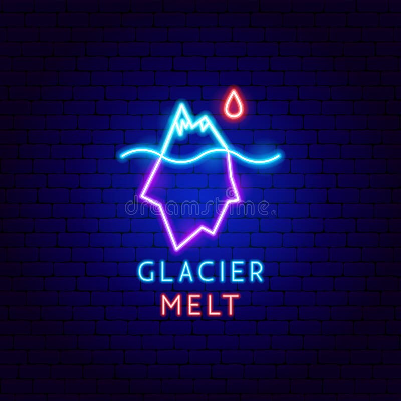 Glacier Melt Neon Label stock vector. Illustration of environmental ...