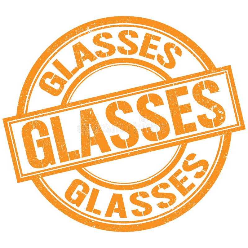 GLASSES Written Word on Orange Stamp Sign Stock Illustration ...