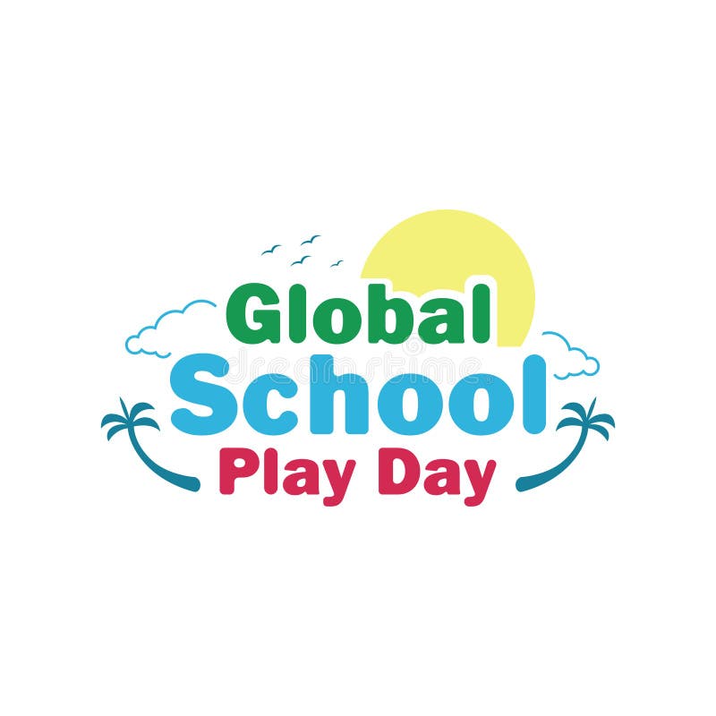 Global School Play Day Logo Vector Stock Illustration - Illustration of ...