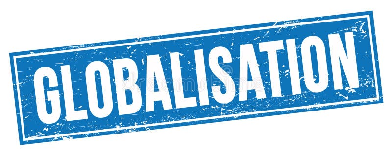 GLOBALISATION Text on Blue Grungy Rectangle Stamp Stock Illustration ...