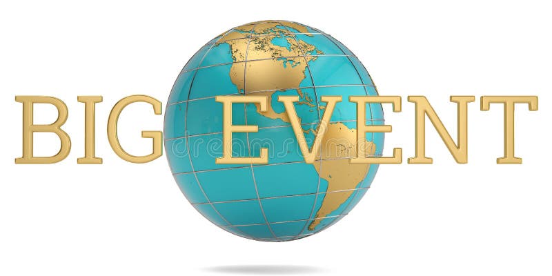 Globe and Golden Big Event Word Isolated on White Background 3D ...