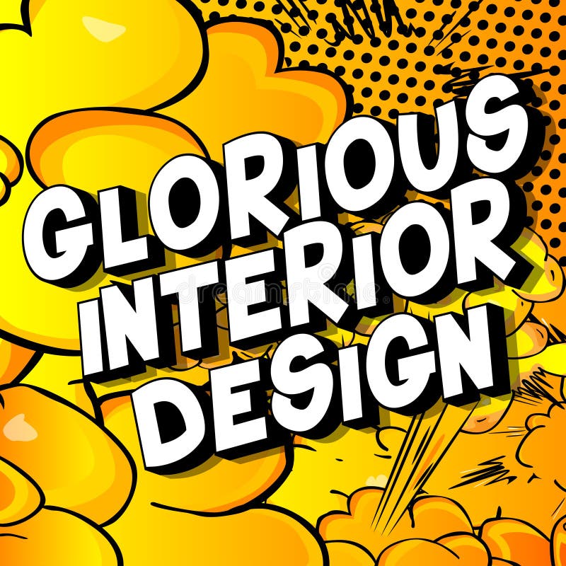 Glorious Interior Design - Comic Book Style Words. Stock Vector ...