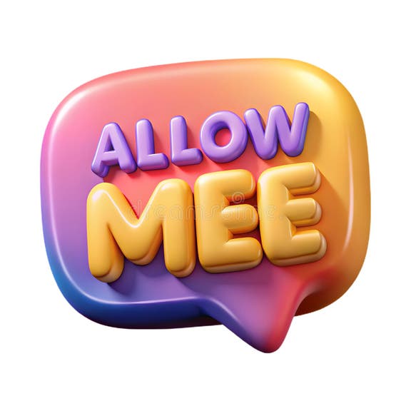 Glossy 3D Allow Mee Text with Colorful Speech Bubble and Transparent ...