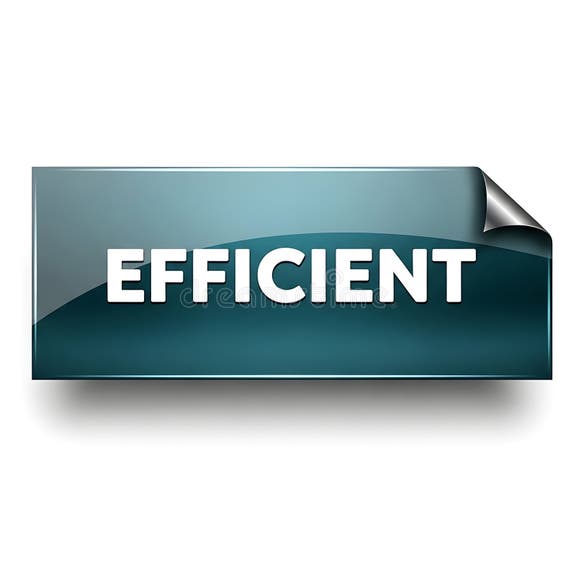 Glossy Rectangle with the Word Efficient and a Bent Corner Stock Illustration - Illustration of ...