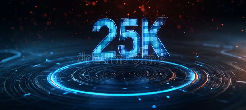 Glowing Futuristic Digital 25K Number on an Abstract Technological ...