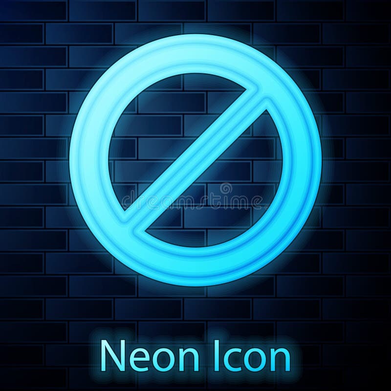 Glowing Neon Ban Icon Isolated on Brick Wall Background. Stop Symbol ...
