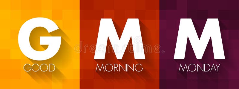 GMM - Good Morning Monday Acronym, Concept Background Stock ...