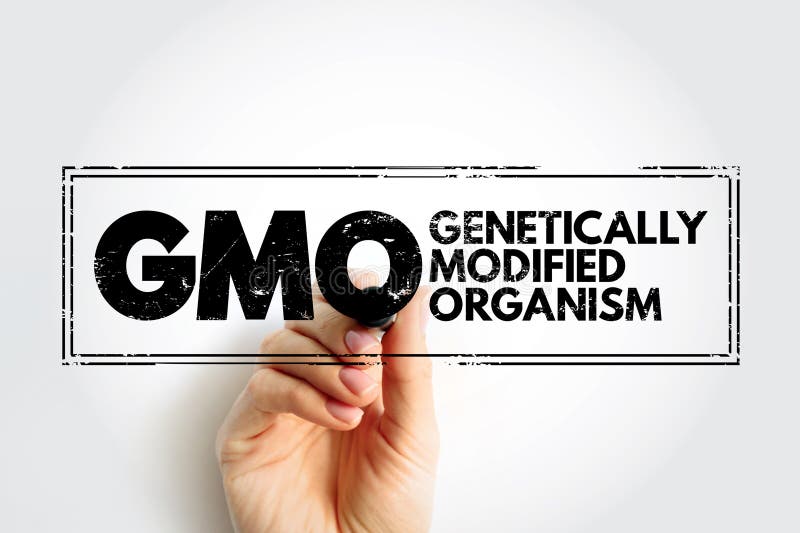 GMO - Genetically Modified Organism is Any Organism Whose Genetic ...