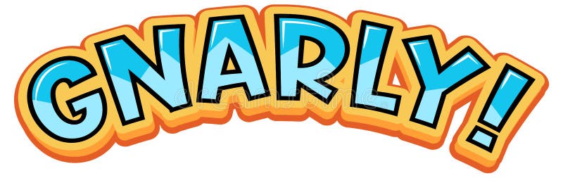 Gnarly Word Stock Illustrations – 20 Gnarly Word Stock Illustrations ...