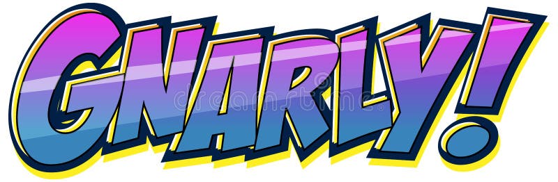 Gnarly isolated word text stock vector. Illustration of linguistic ...