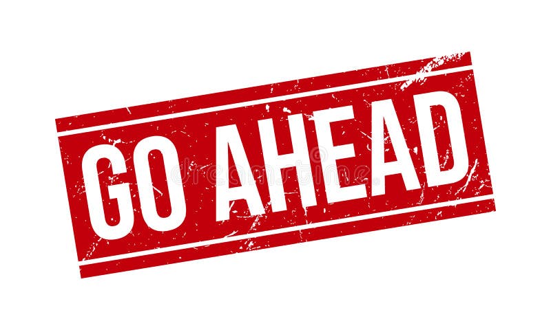 Go Ahead Rubber Grunge Stamp Seal Vector Illustration Stock Vector ...