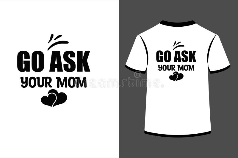 Go ask Your Mom. stock vector. Illustration of label - 270580818