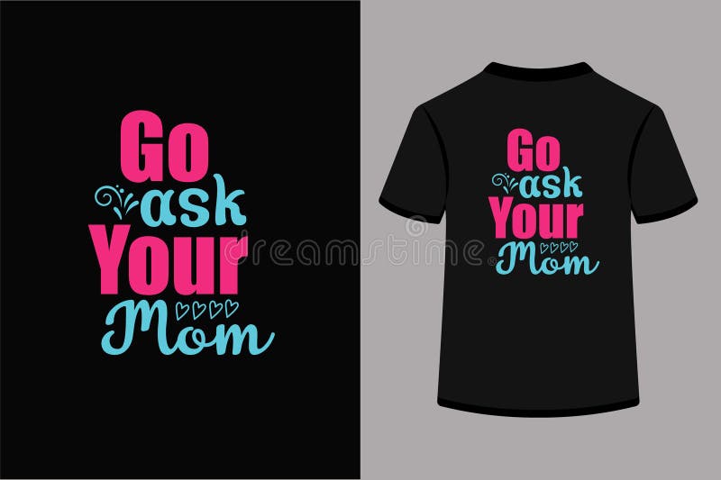 Go ask Your Mom. stock vector. Illustration of banner - 270580258