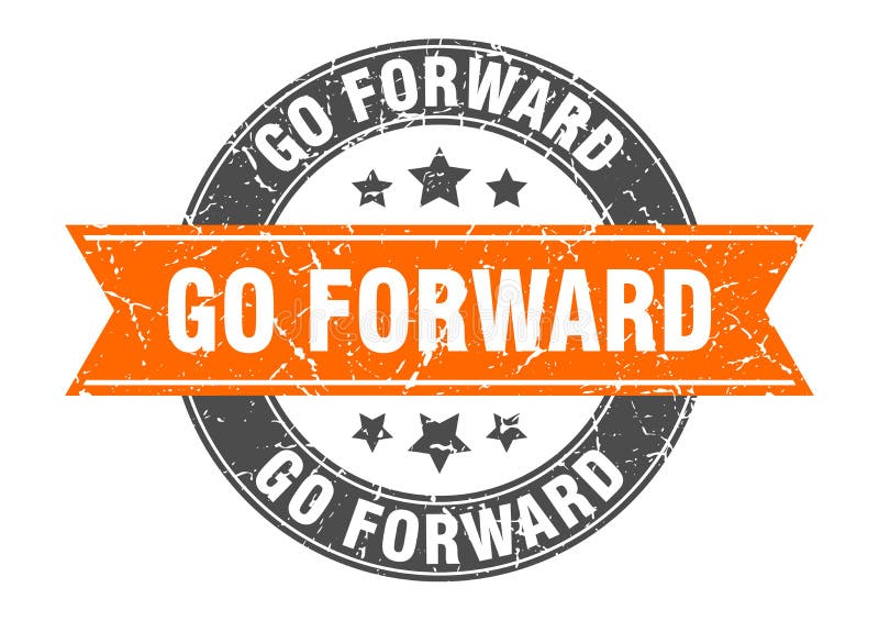 Go Forward Stamp. Go Forward Round Grunge Sign Stock Vector ...