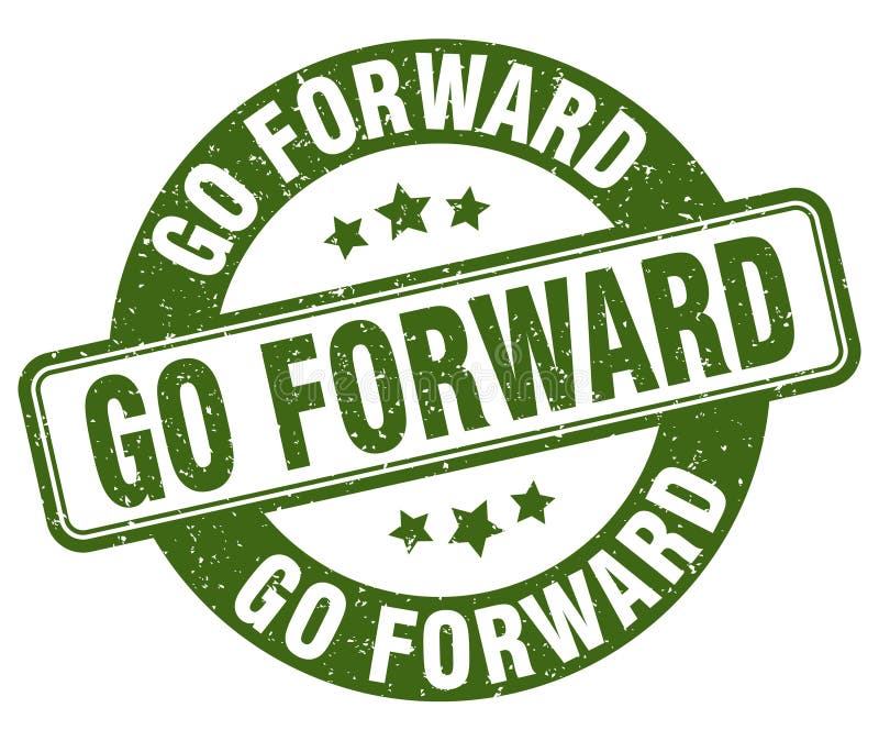 Go Forward Stamp. Go Forward Label. Round Grunge Sign Stock Vector ...
