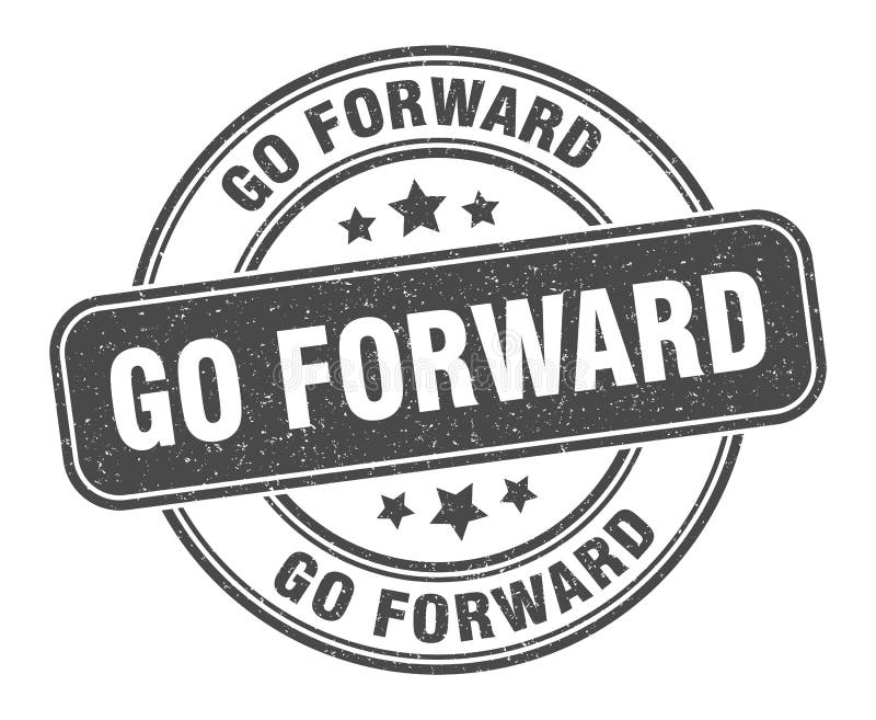 Go Forward Stamp. Go Forward Round Grunge Sign Stock Vector ...