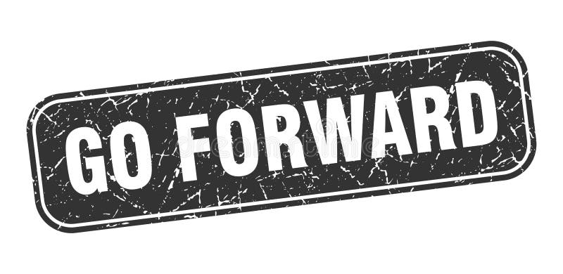 Go Forward Stamp. Go Forward Square Grungy Isolated Sign Stock Vector ...