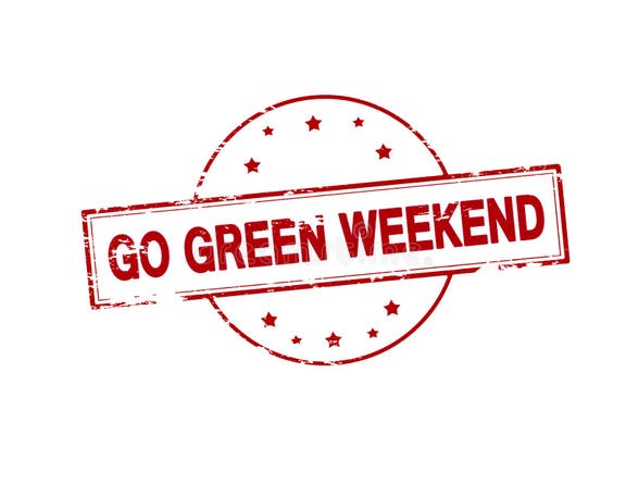 Go green weekend stock illustration. Illustration of move - 92114472