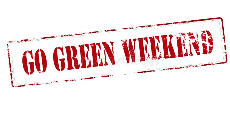 Go green weekend stock vector. Illustration of weekend - 82296681