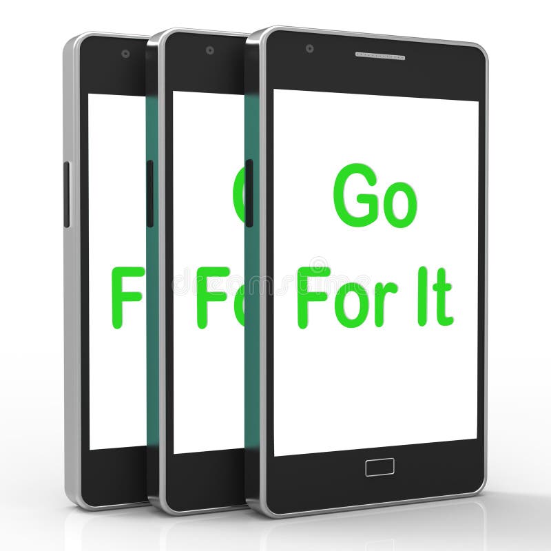 Go for it on Phone Shows Take Action Stock Illustration - Illustration ...
