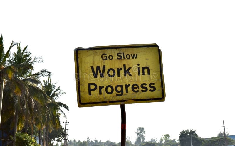 Work Progress Go Slow Sign Board Stock Photos - Free & Royalty-Free ...