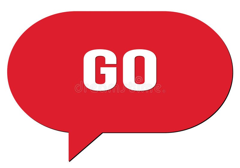 GO Text Written in a Red Speech Bubble Stock Illustration ...