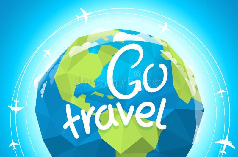 Go Travel Vector Illustration with the Earth Stock Vector ...
