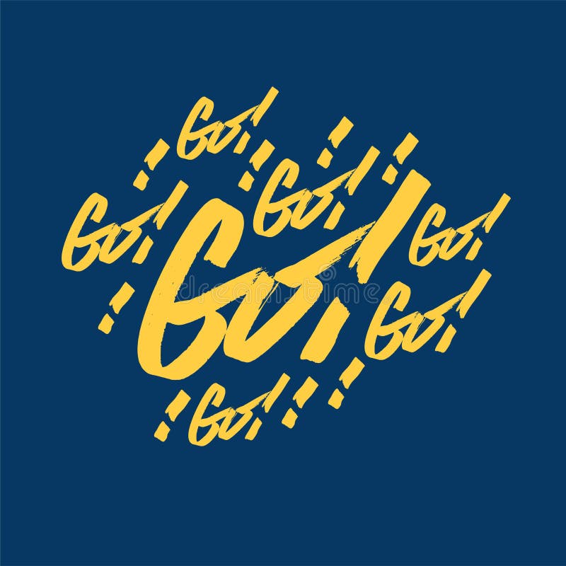 Go Word Hand Drawn Vector Lettering. Motivation Quote. Vector ...