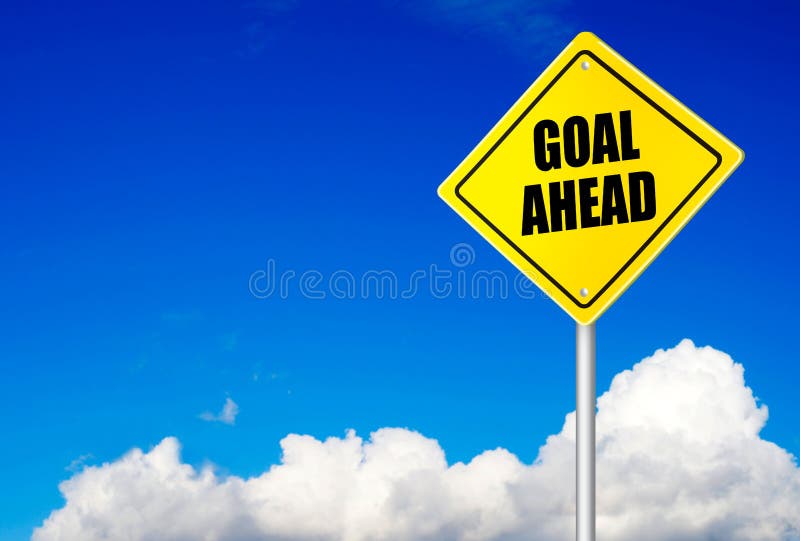Goal Ahead Message on Road Sign Stock Image - Image of path, message ... Goal Ahead Message on Road Sign Stock Image - Image of path, message ...