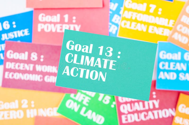 The Goal 13 : Climate Action. the SDGs 17 Development Goals Environment ...