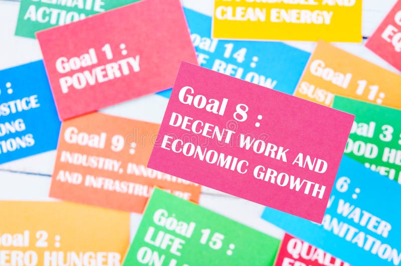 The Goal 8 : Decent Work and Economic Growth. the SDGs 17 Development ...