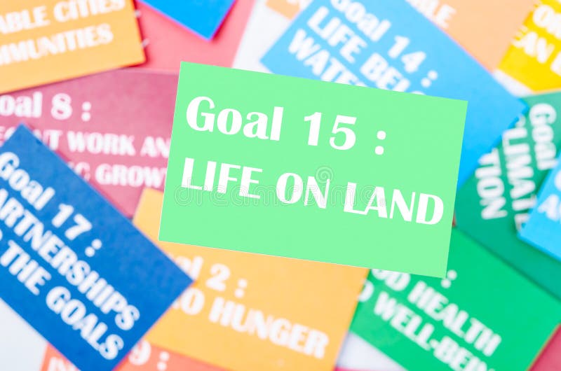 The Goal 15 : Life on Land. the SDGs 17 Development Goals Environment ...