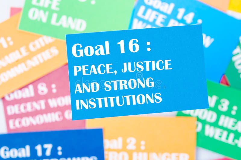 The Goal 16 : Peace, Justice and Strong Institutions. the SDGs 17 ...