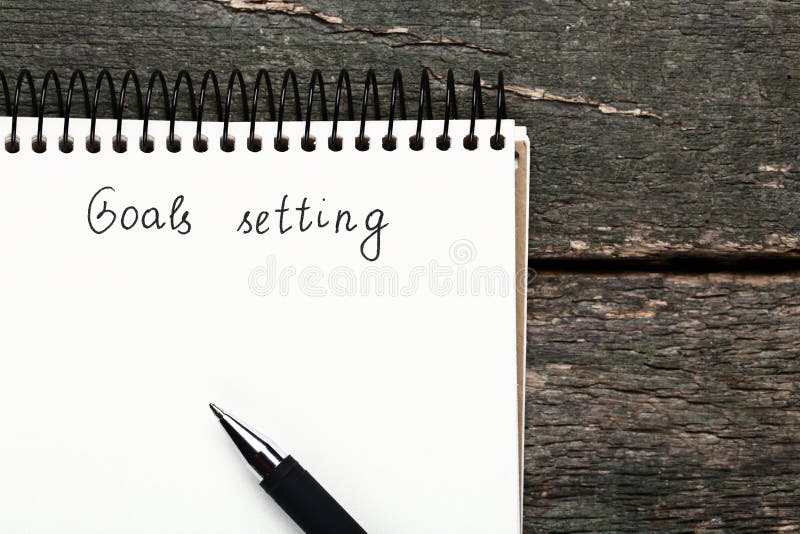Goal setting in notepad stock photo. Image of note, phrase - 136623752