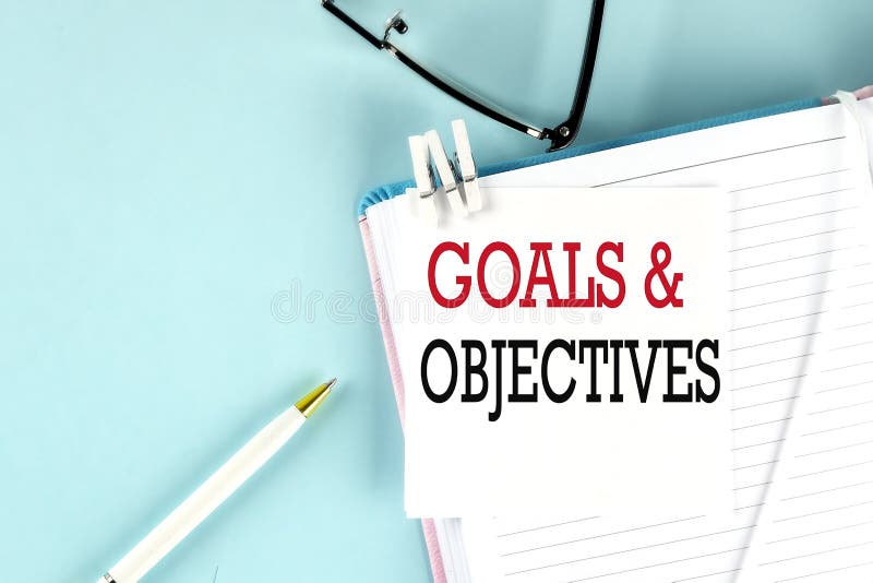 Goals and Objectives Text on White Paper on the Light Background with ...