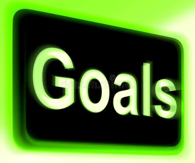 Goals Sign Shows Aims Objectives or Aspirations Stock Illustration ...