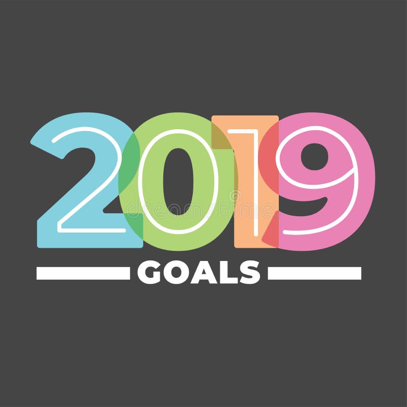 2019 Goals Vector Graphic with the Year 2019 and Artistically Styled ...
