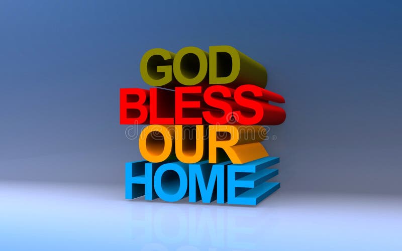 God bless our home on blue stock illustration. Illustration of grace ...