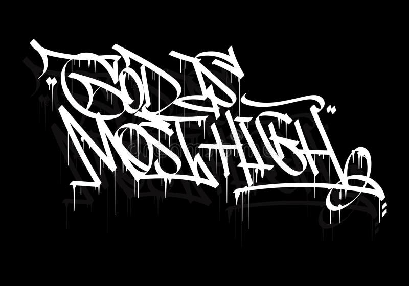 GOD is MOST HIGH Graffiti Tag Style Design Stock Illustration ...
