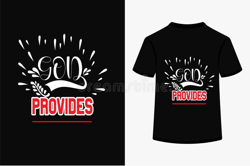 GOD PROVIDES Typography T Shirt Design Editable and High Printable Eps ...
