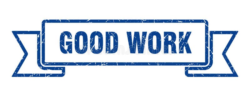 Goede Werkbalk. Spraakballon Voor Goed Werk. Vector Illustratie ...