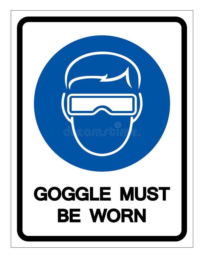 Goggle Must Be Worn Symbol Sign ,Vector Illustration, Isolate on White ...
