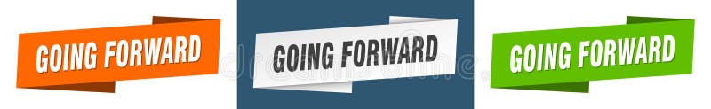 Going Forward Banner. Going Forward Ribbon Label Sign Set Stock Vector ...